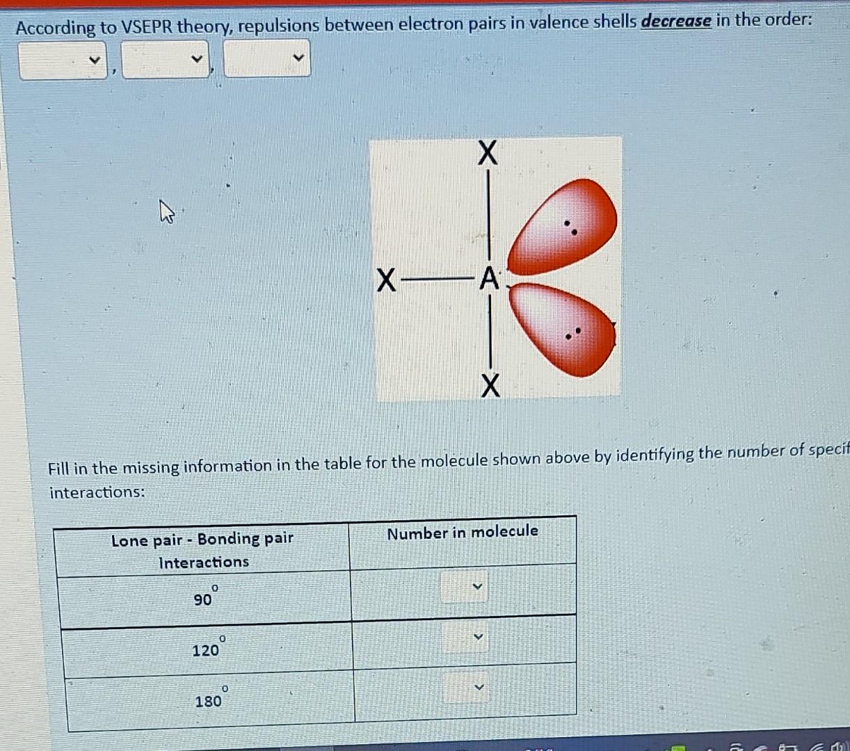 Solved According to VSEPR theory, repulsions between | Chegg.com