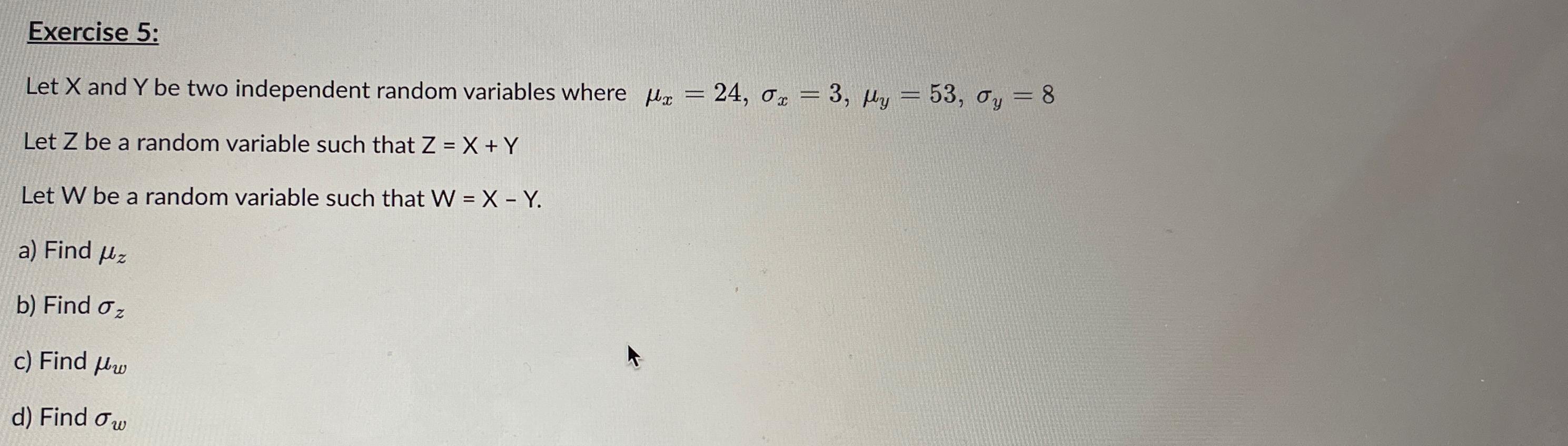 Solved Exercise 5:Let x ﻿and Y ﻿be two independent random | Chegg.com