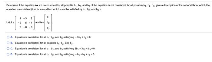 Solved Determine If The Equation Ax B Is Consistent For
