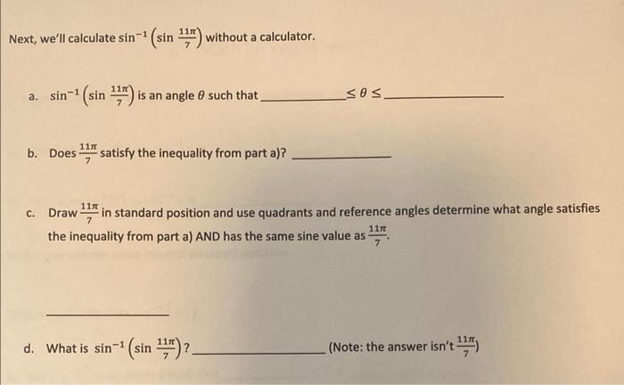 Solved Next, we'll calculate sin−1(sin711π) without a | Chegg.com