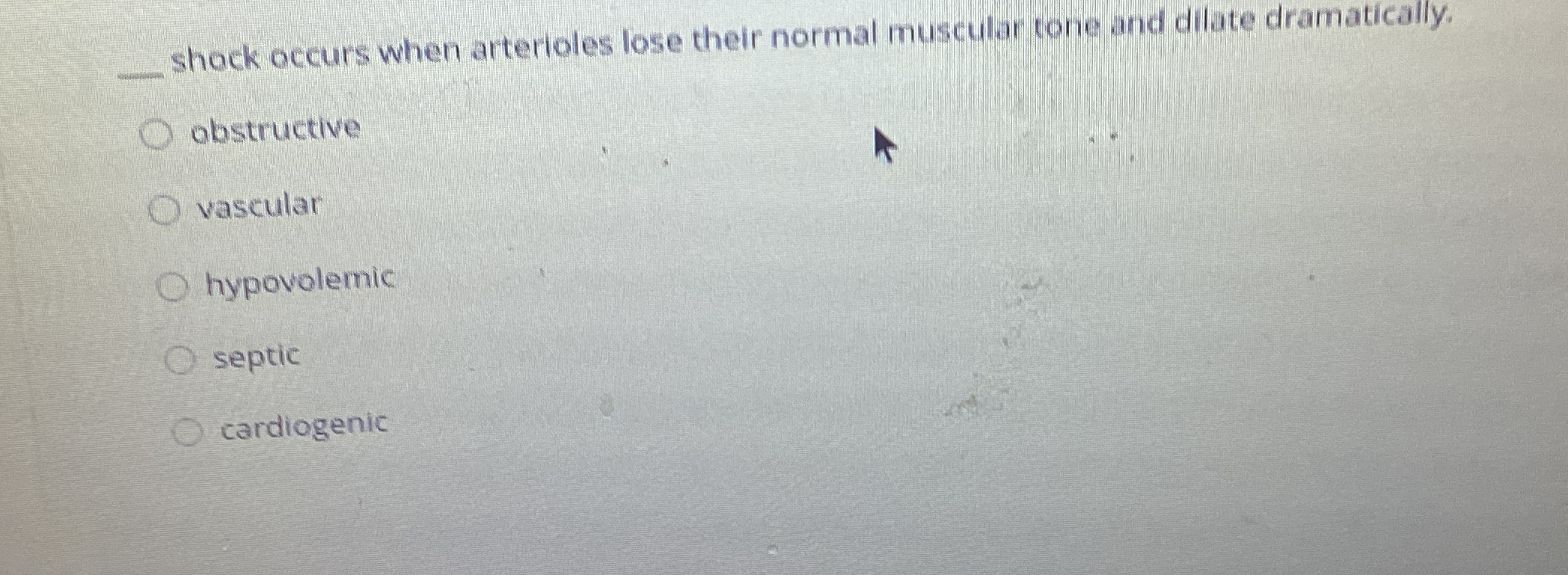 Solved q, ﻿shock occurs when arterioles lose their normal | Chegg.com