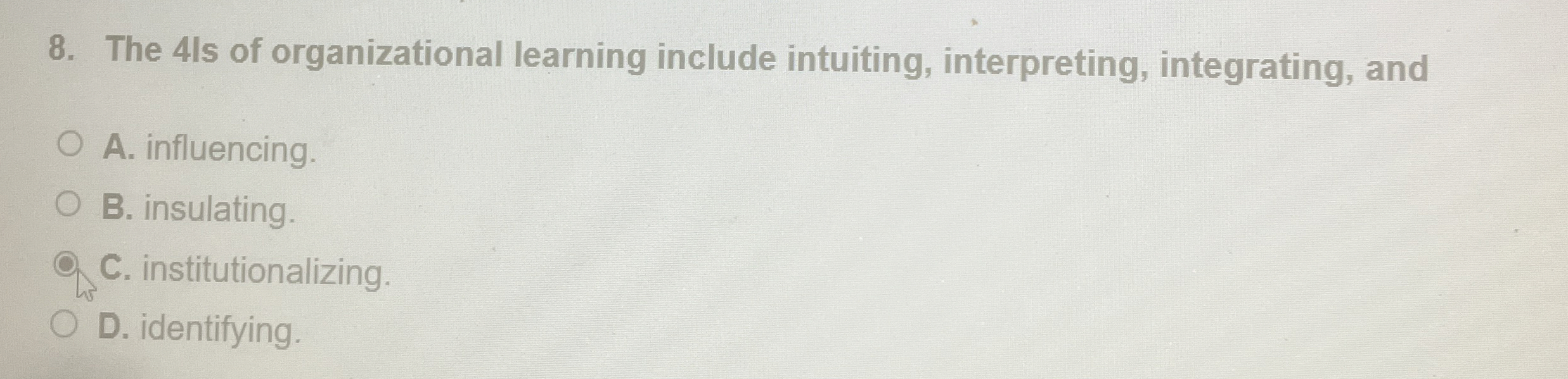 Solved The 4ls of organizational learning include intuiting, | Chegg.com