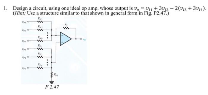Solved 1. Design a circuit, using one ideal op amp, whose | Chegg.com