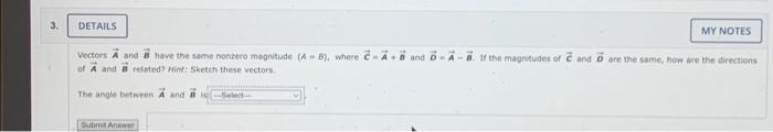 Solved 3. DETAILS Vectors A and B have the same nonzero | Chegg.com