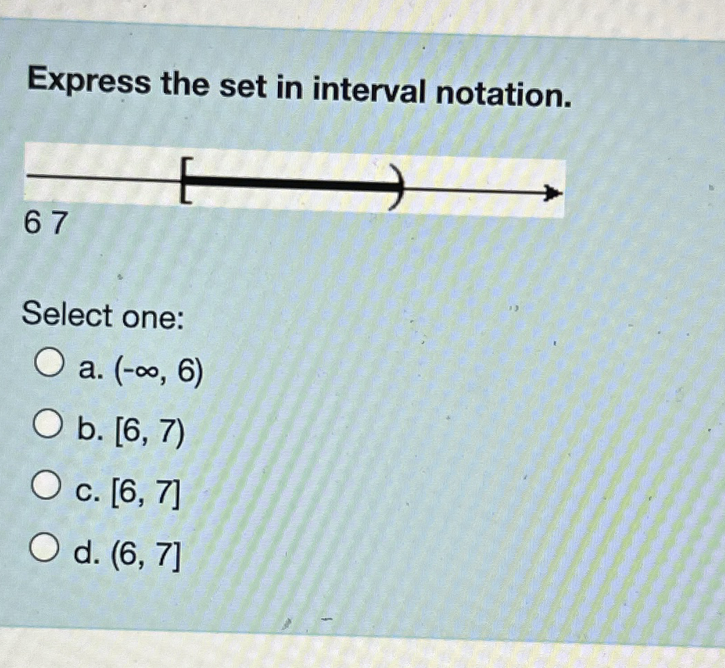 Solved Express the set in interval notation.Select | Chegg.com