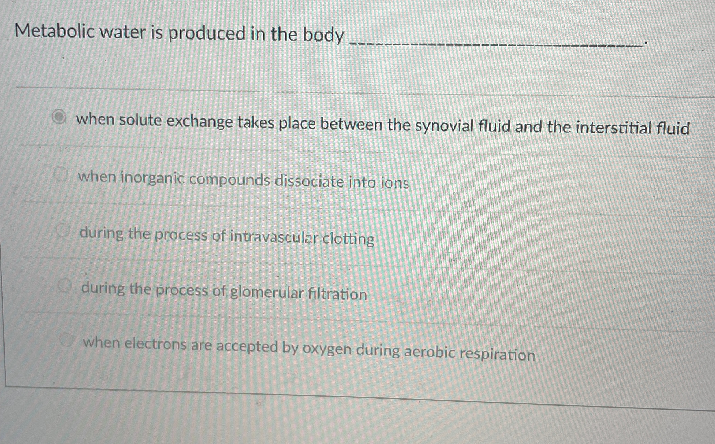 Solved Metabolic water is produced in the body q,when solute | Chegg.com