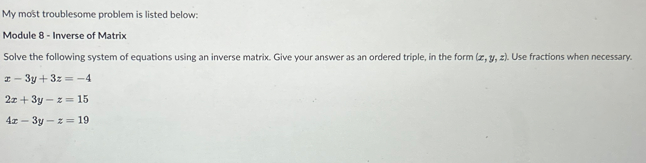 Solved Module 8 - ﻿Inverse of MatrixSolve the following | Chegg.com