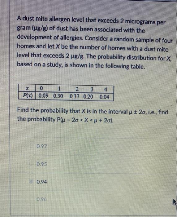Solved A dust mite allergen level that exceeds 2 micrograms | Chegg.com