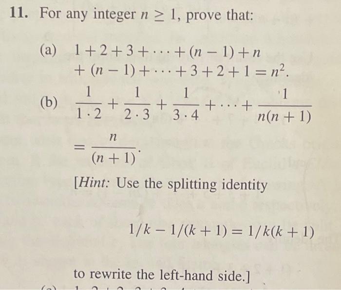 Solved 11. For any integer n > 1, prove that: n = (a) 1+2+3+ | Chegg.com