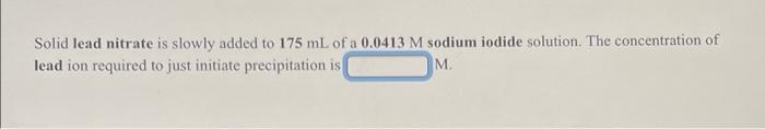 Solved Solid lead nitrate is slowly added to 175 mL of a | Chegg.com