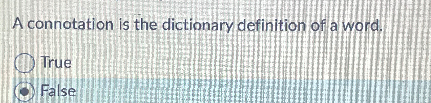 Solved A connotation is the dictionary definition of a | Chegg.com
