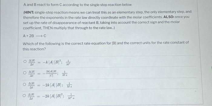 Solved A and B react to form C according to the single step | Chegg.com
