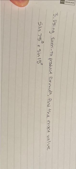 Solved 3. Using sum-to product formula, find the exact value | Chegg.com