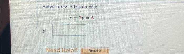 Solved Solve for y in terms of x. x−3y=6 y= | Chegg.com