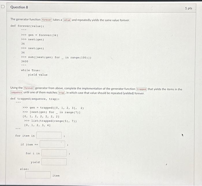 Solved The generator function forever takes a volue and | Chegg.com