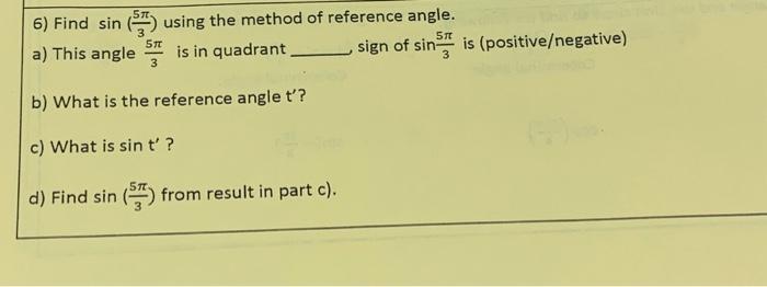Solved 6) Find sin(35π) using the method of reference angle. | Chegg.com