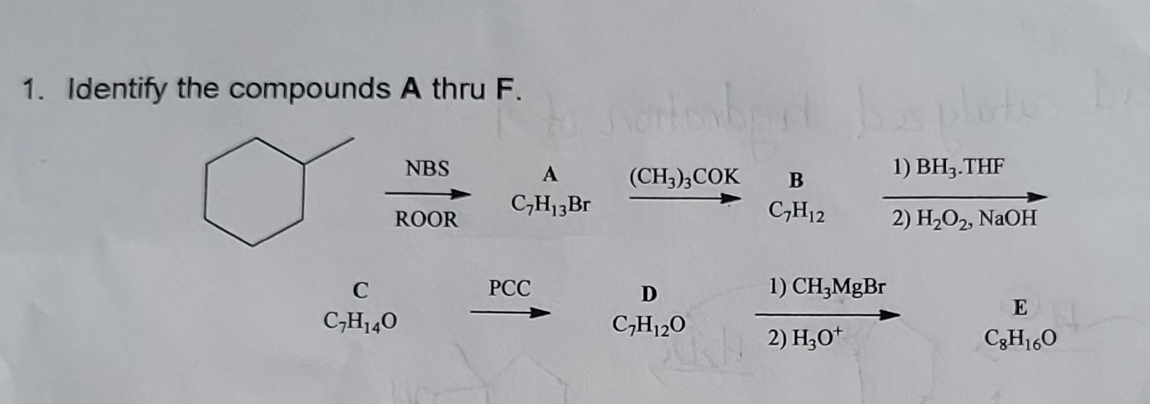 Solved 1. Identify the compounds A thru F. D C7H12O E C8H16O | Chegg.com