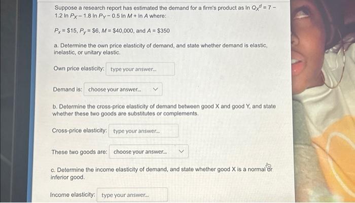 Solved Suppose a research report has estimated the demand | Chegg.com