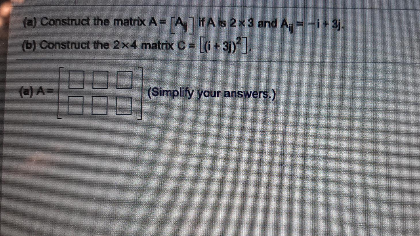 Solved (a) Construct the matrix A = [A] A is 2x3 and A, - - | Chegg.com