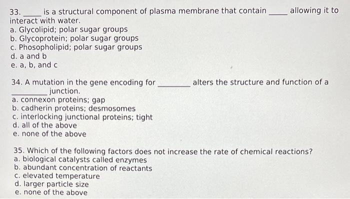 Solved 33. is a structural component of plasma membrane that | Chegg.com