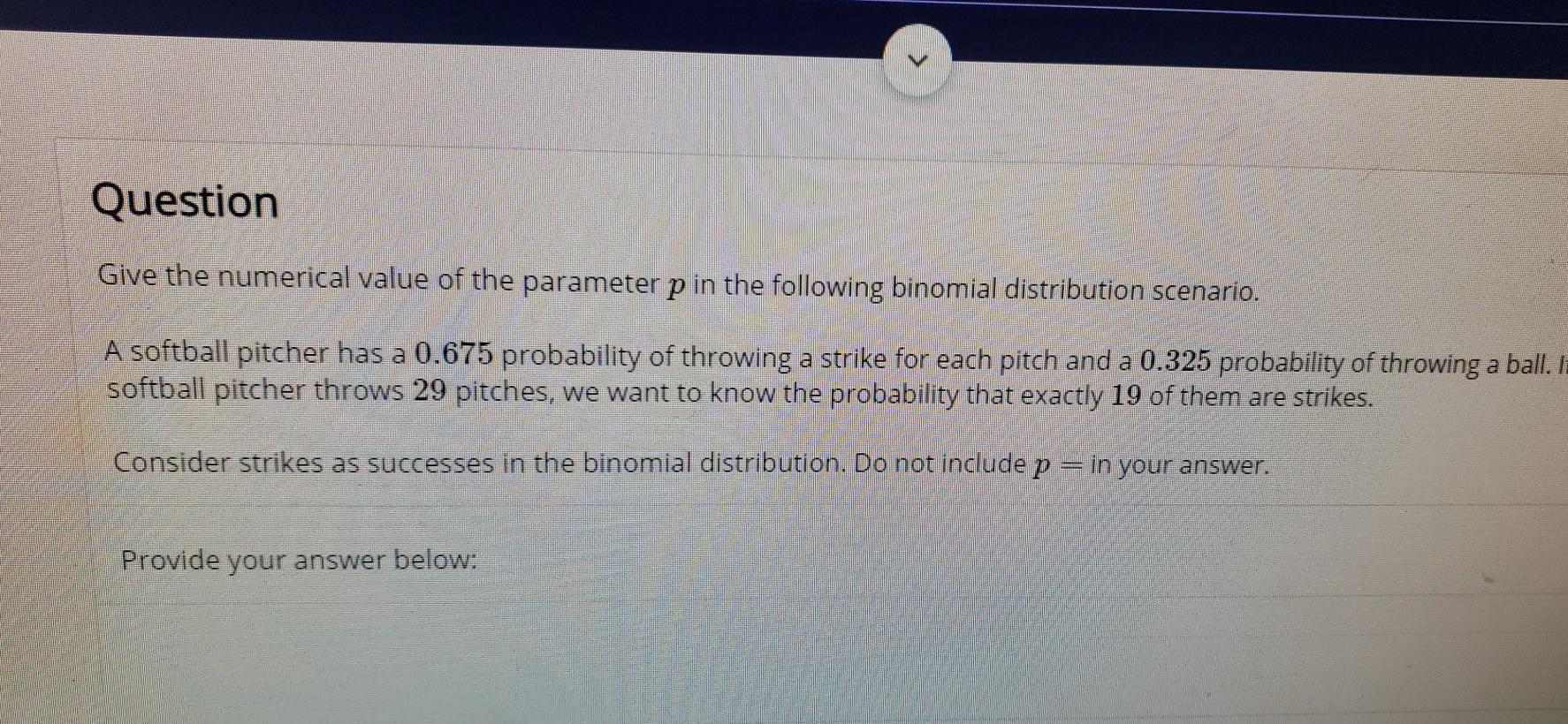 Solved Question Give the numerical value of the parameter p | Chegg.com