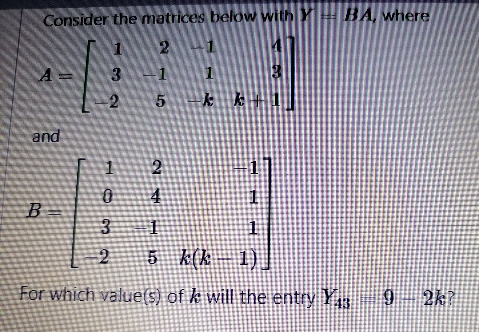 Solved Consider the matrices below with Y=BA, | Chegg.com
