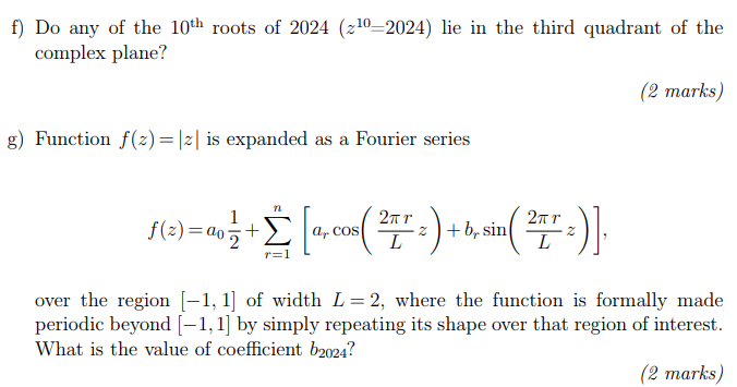 Solved f) ﻿Do any of the 10th ﻿roots of 2024(z10=2024) ﻿lie | Chegg.com