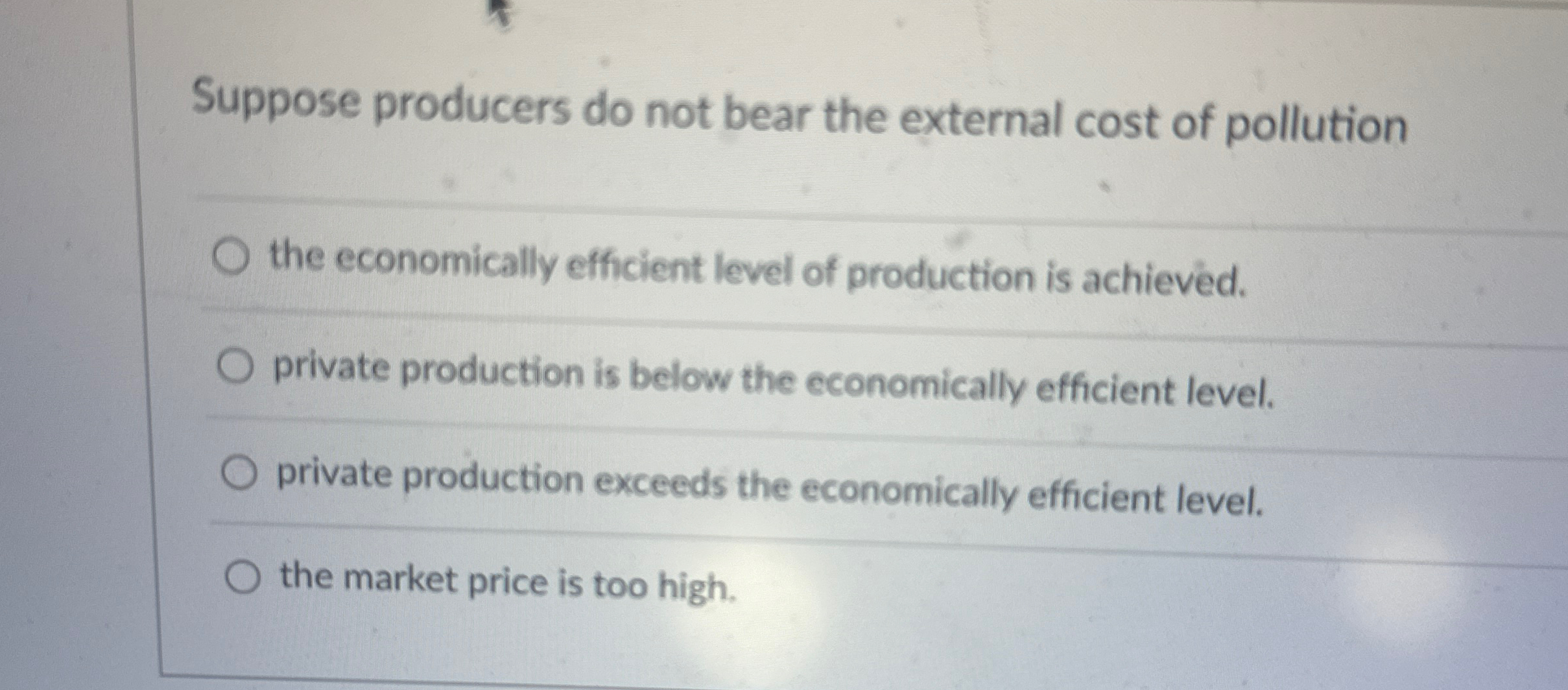 Solved Suppose producers do not bear the external cost of | Chegg.com