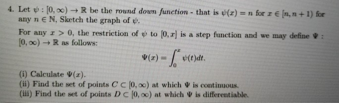 Solved 4. Let : [0,00) +R be the round down function - that | Chegg.com