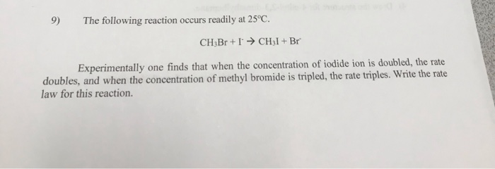 Solved 9) The following reaction occurs readily at 25°C. | Chegg.com