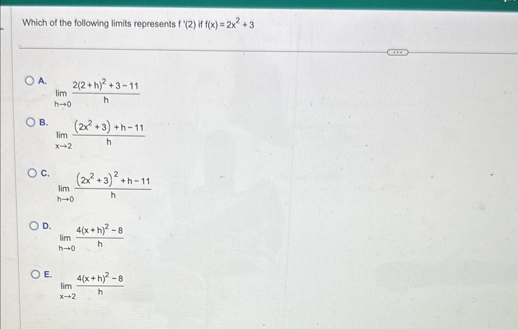 Solved Which of the following limits represents f'(2) ﻿if | Chegg.com