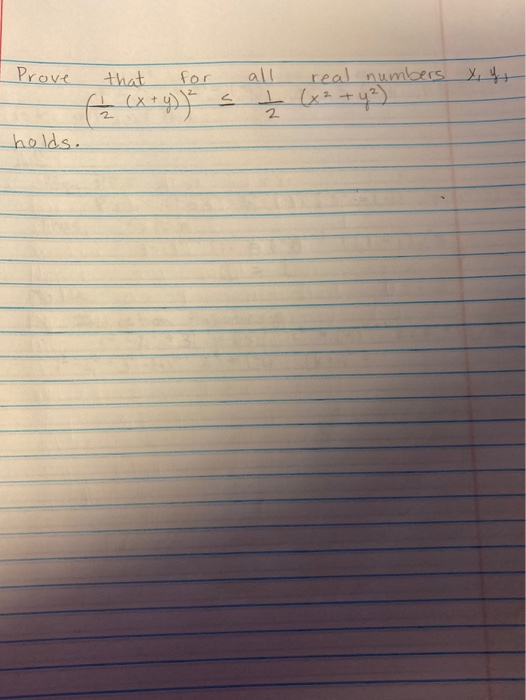 Solved Prove that for all real numbers x, y, 1/2 (x + y)2 ≤ | Chegg.com