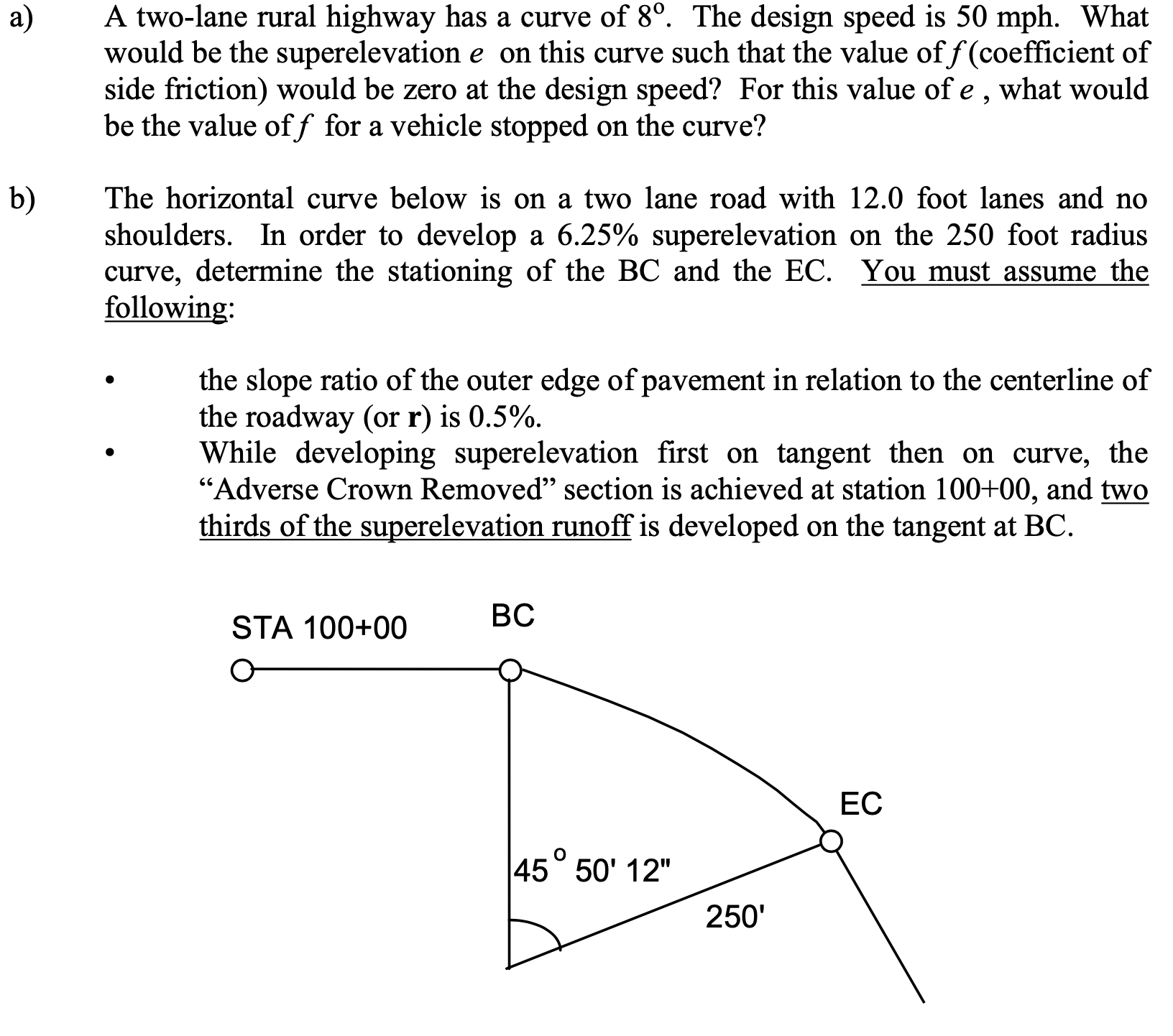 Solved a) ﻿A two-lane rural highway has a curve of 8o. ﻿The | Chegg.com