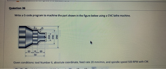 Solved Question 36 Write a G-code program to machine the | Chegg.com