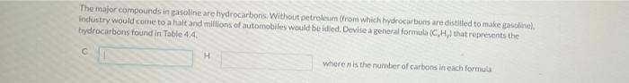 The major compounds in gasoline are hydrocarbons | Chegg.com