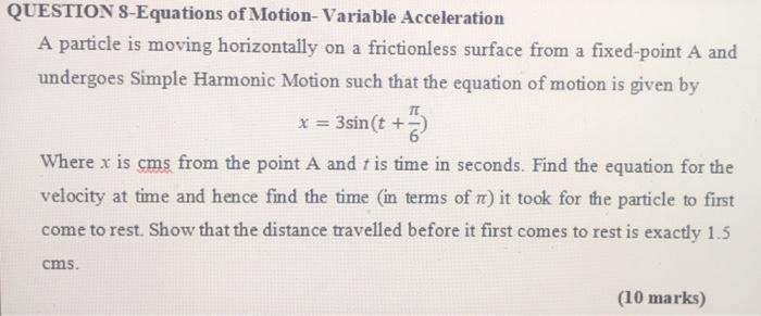 Solved QUESTION S-Equations of Motion-Variable Acceleration | Chegg.com