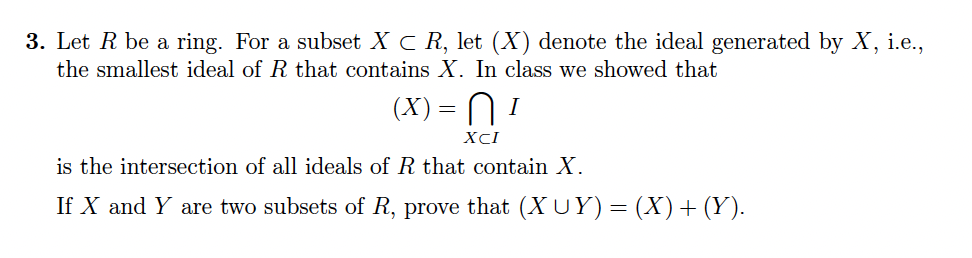 Let R ﻿be a ring. For a subset xsubR, let (x) ﻿denote | Chegg.com