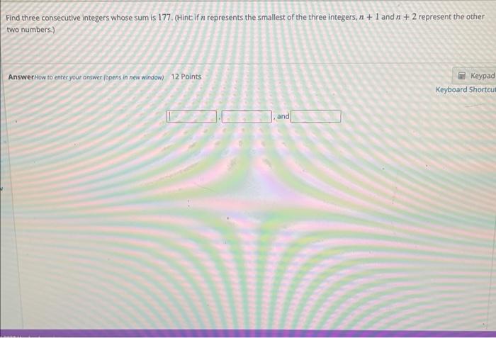Solved Find three consecutive integers whose sum is 177. | Chegg.com