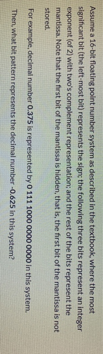 Solved Assume a 16-bit floating point number system as | Chegg.com