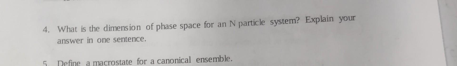 Solved What is the dimension of phase space for an N | Chegg.com