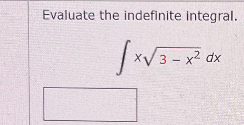 Solved Evaluate the indefinite integral.∫﻿﻿x3-x22dx | Chegg.com
