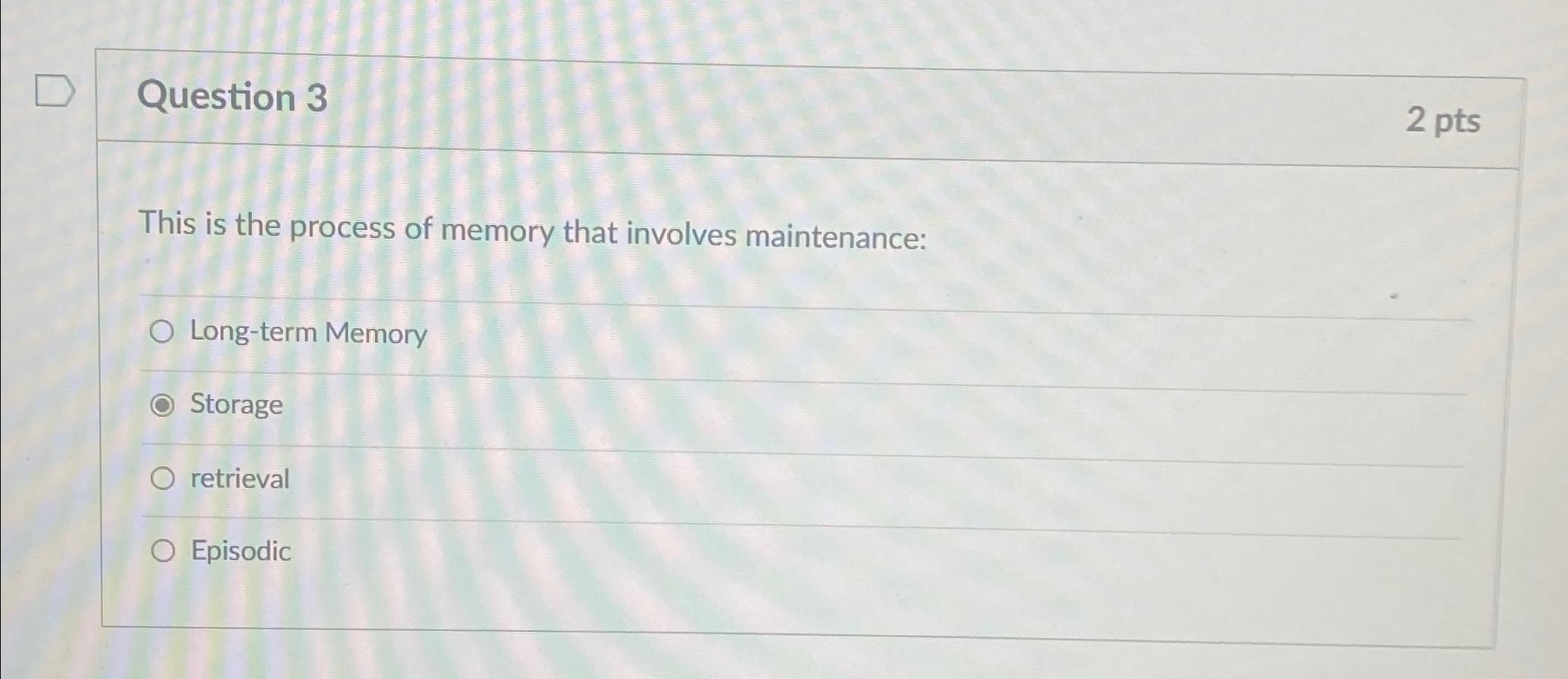 Solved Question 32 ﻿ptsThis is the process of memory that | Chegg.com