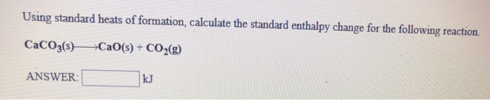 Solved Using standard heats of formation, calculate the | Chegg.com