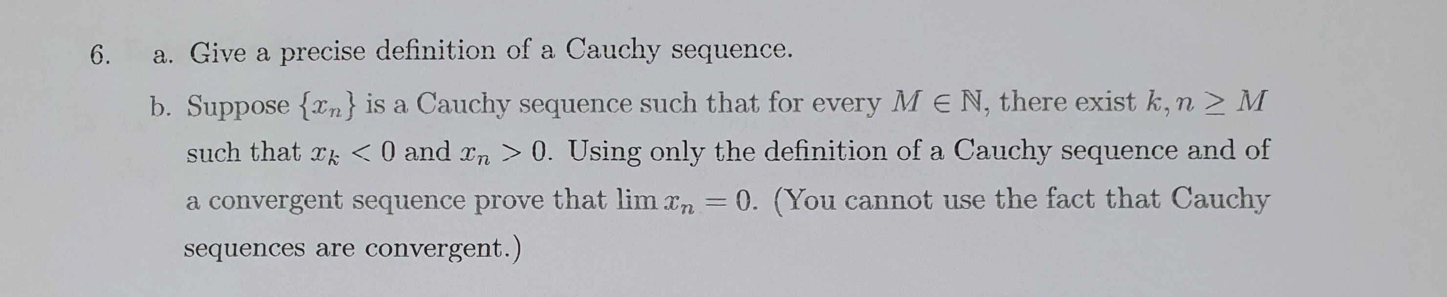 Solved A ﻿give A Precise Definition Of A Cauchy Sequenceb 