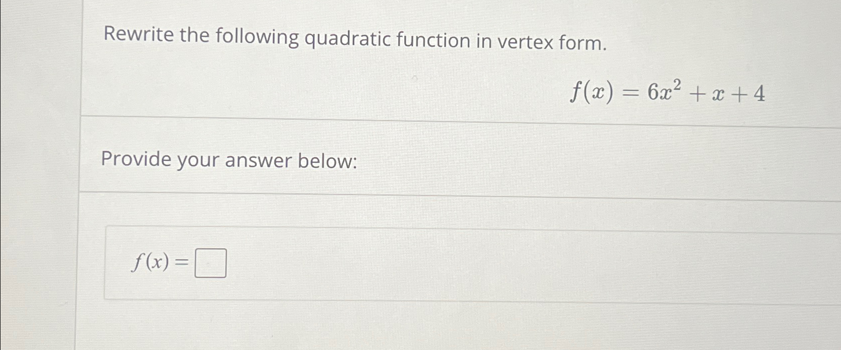 Solved Rewrite the following quadratic function in vertex | Chegg.com