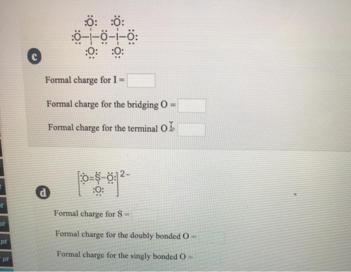 Solved Assign a formal charge to each atom in the following: | Chegg.com