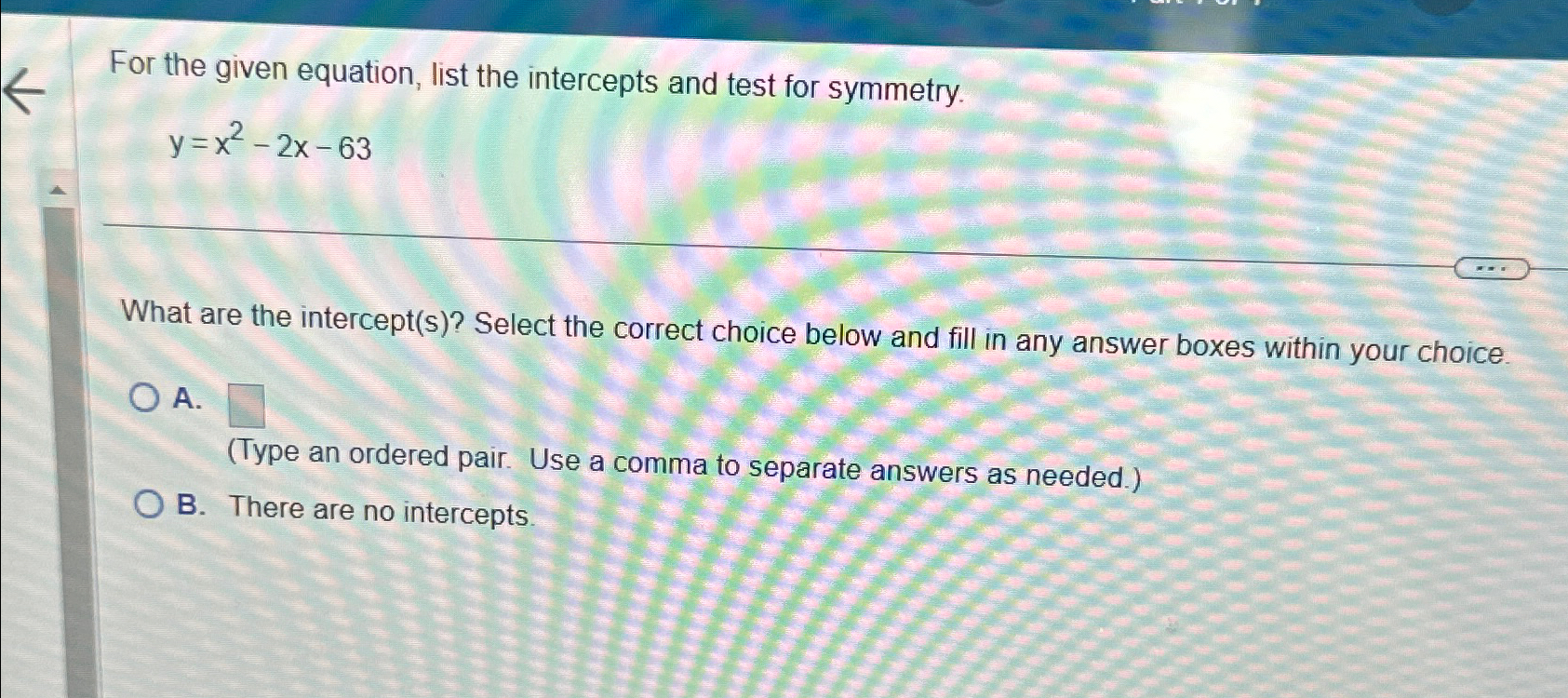Solved For the given equation, list the intercepts and test | Chegg.com