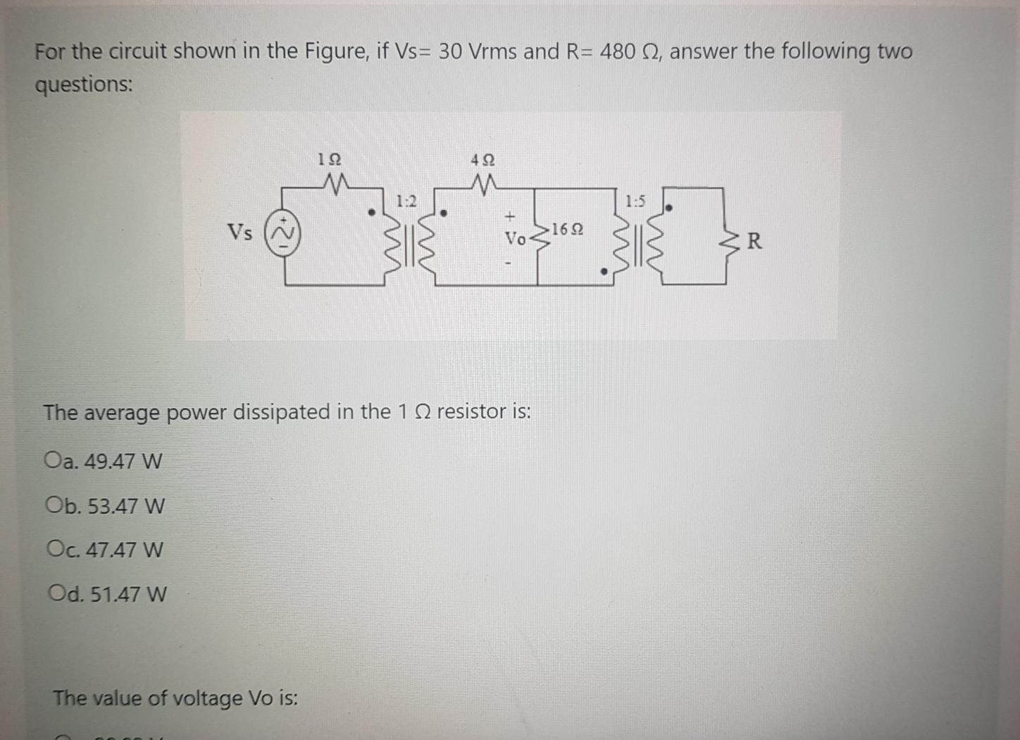 Solved For the circuit shown in the Figure, if Vs= 30 Vrms | Chegg.com