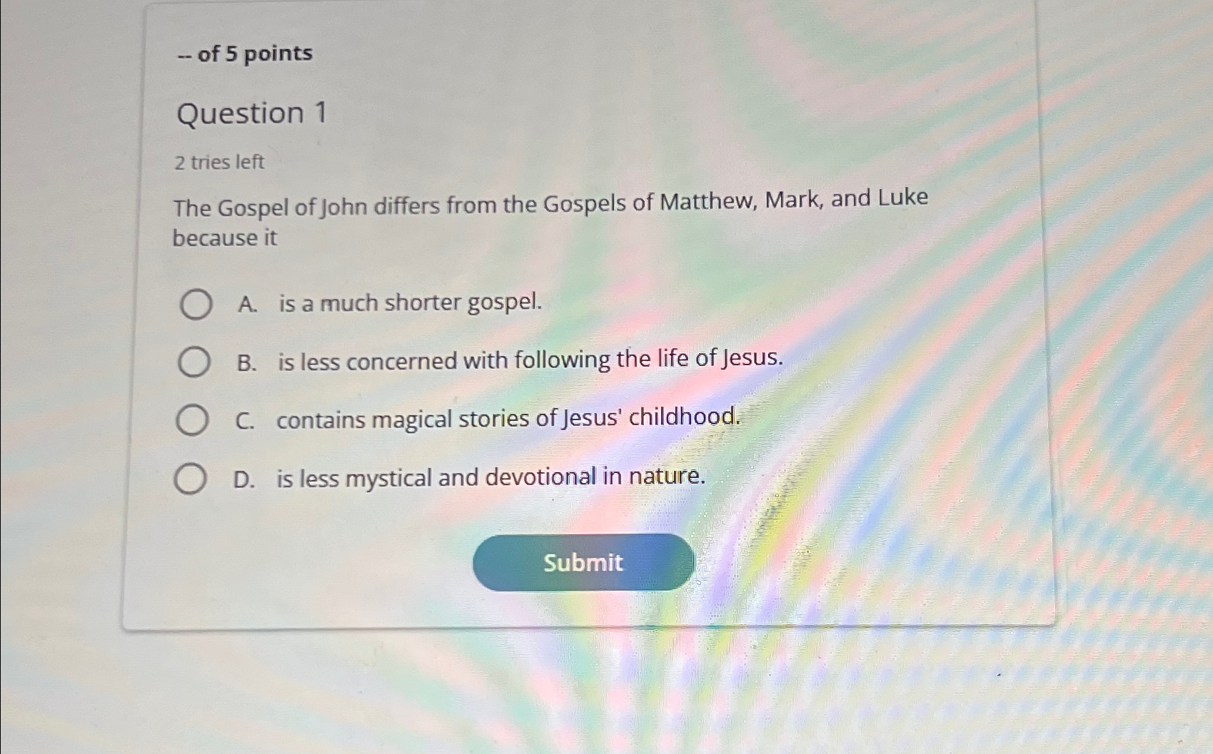 Solved of 5 ﻿pointsQuestion 12 ﻿tries leftThe Gospel of John | Chegg.com