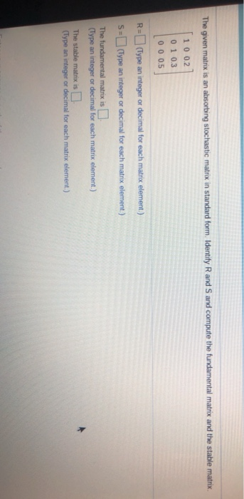 Solved The given matrix is an absorbing stochastic matrix in | Chegg.com